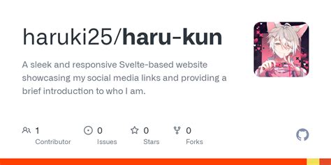 Github Haruki Haru Kun A Sleek And Responsive Svelte Based Website Showcasing My Social