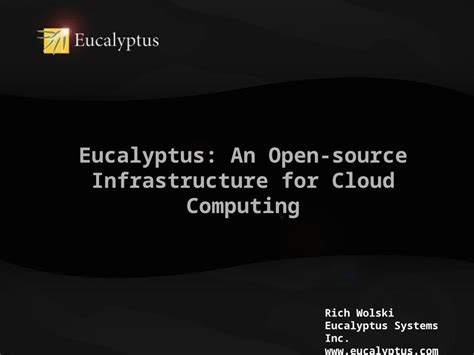 Ppt Eucalyptus An Open Source Infrastructure For Cloud Computing