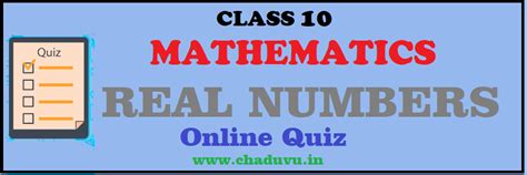 Class 10 Mathematics Real Numbers Quiz Chaduvu