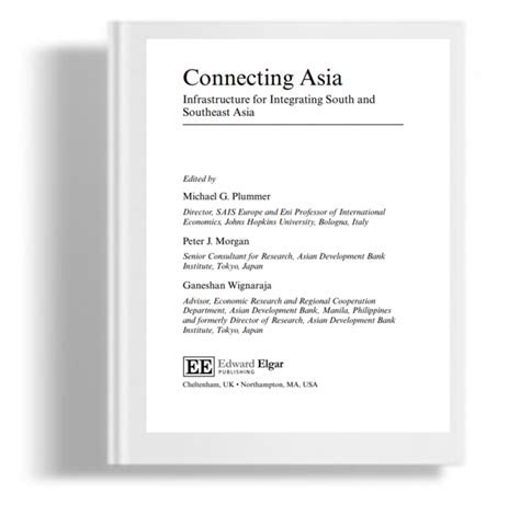 Connecting Asia Infrastructure For Integrating South And Southeast Asia