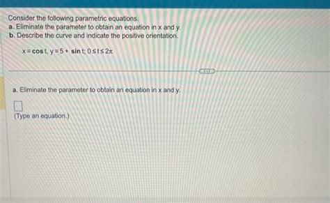 Solved Consider The Following Parametric Equations A Chegg