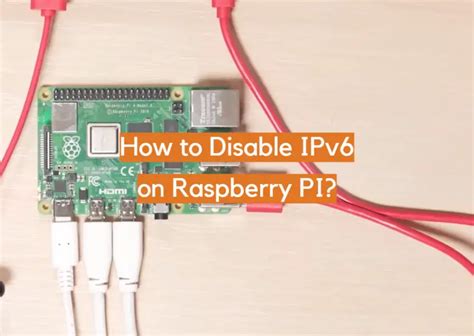 How To Disable Ipv6 On Raspberry Pi Electronicshacks
