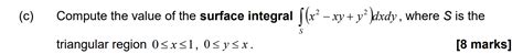 Solved C Compute The Value Of The Surface Integral Chegg