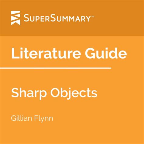 Sharp Objects Literature Guide By Supersummary Tpt