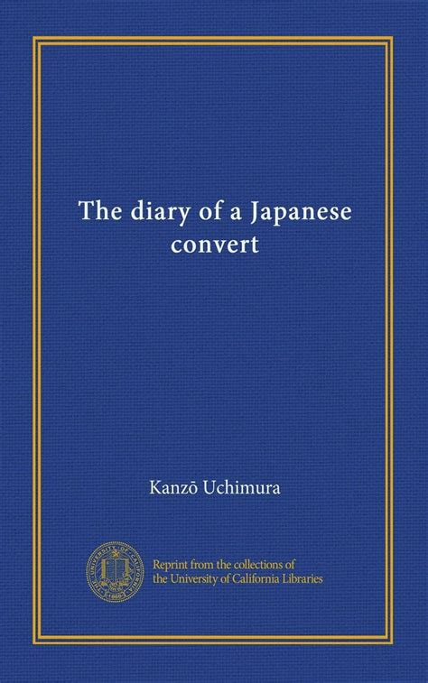 Amazon The Diary Of A Japanese Convert Uchimura Kanzō Leaders