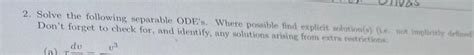 Solved 2 Solve The Following Separable Odes Where