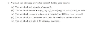Solved Which Of The Following Are Vector Spaces Justify Chegg Com