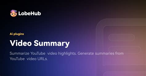 Video Summary Gpt Plugins Functi · Lobehub