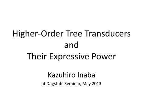 ppt higher order tree transducers and their expressive power