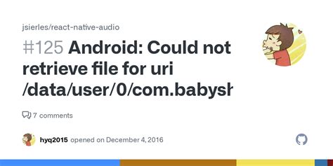 Android Could Not Retrieve File For Uri Data User 0 Com Babyshow Files Gougou Aac Issue 125