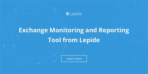 Exchange Monitoring And Reporting Tool From Lepide
