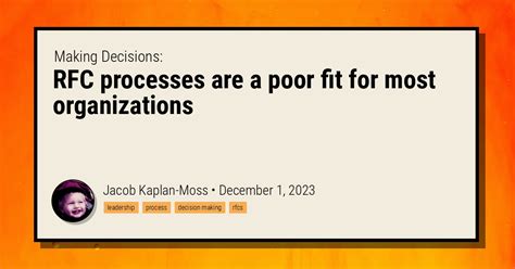Rfc Processes Are A Poor Fit For Most Organizations Jacob Kaplan Moss