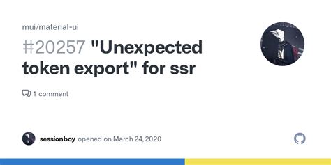 Unexpected Token Export For Ssr · Issue 20257 · Muimaterial Ui · Github