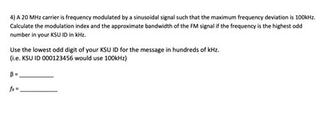 Solved 4 A 20 Mhz Carrier Is Frequency Modulated By A