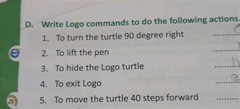 D Write Logo Commands To Do The Following Actions 1 To Turn The Turtle