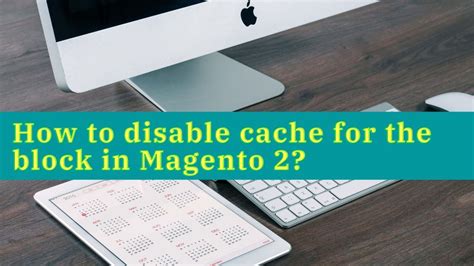 How To Disable The Cache For The Block In Magento TheCoachSMB