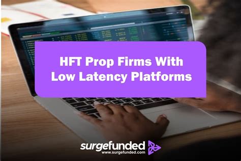 hft prop firms with low latency platforms