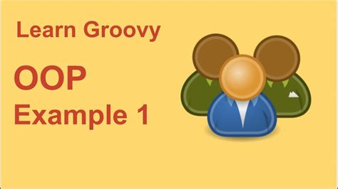 Groovy Beginner Tutorial OOP Example YouTube