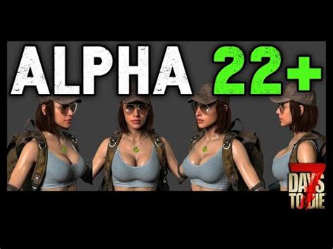 7 Days To Die - ALPHA 22 + Beyond Alpha 21 NEWS! - YouTube