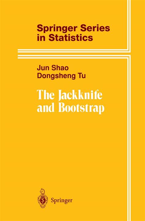 The Jackknife And Bootstrap Springer Series In Statistics 9781461269038 Shao