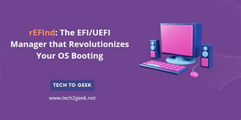 Refind The Efiuefi Manager That Revolutionizes Your Os Booting Tech2geek