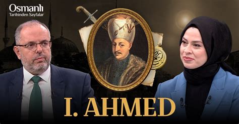 Dindar Sultan I Ahmed Osmanlı Tarihinden Sayfalar
