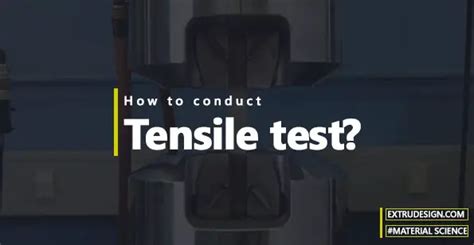 How Tensile Test Is Conducted ExtruDesign
