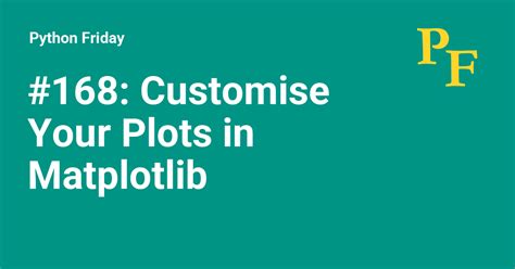 168 Customise Your Plots In Matplotlib Python Friday