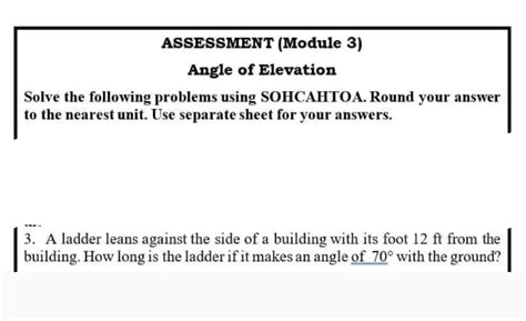 Solved Assessment Module 3 Angle Of Elevation Solve The Following Problems Using Sohcahtoa
