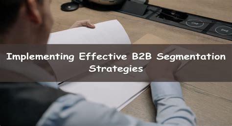 Cracking The B2b Buyer Code Effective B2b Segmentation Strategies