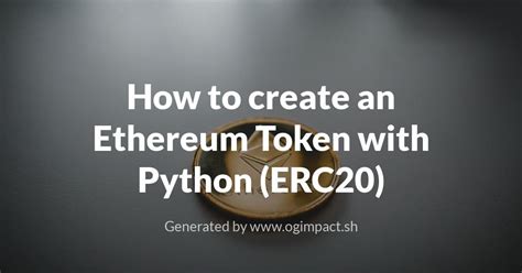 Learn To Create Ethereum Tokens Erc20 With Python Rpython