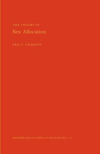 Monographs In Population Biology Ser Theory Of Sex Allocation By Eric