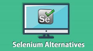 Selenium Alternatives Learn Top 20 Awesome Selenium Alternatives