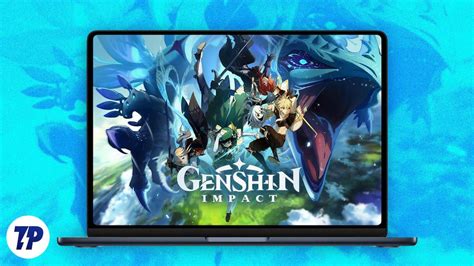 Ways To Play Genshin Impact On Mac Techpp