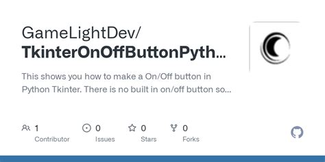 Github Gamelightdevtkinteronoffbuttonpython This Shows You How To