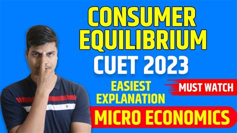 Consumer Equilibrium Cuet 2023 Utility Analysis Micro Economics Easiest Explanation Must