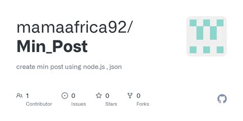Github Mamaafrica92minpost Create Min Post Using Nodejs Json