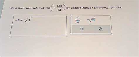 Solved Find the exact value of tan π by using a sum or Chegg