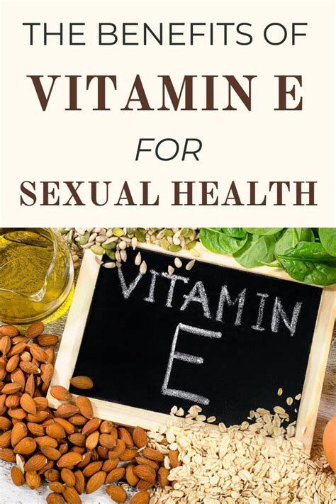 Benefits Of Vitamin E Sexually — The Real Sex Vitamin