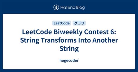 Leetcode Biweekly Contest 6 String Transforms Into Another String