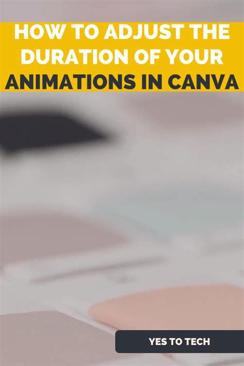 canva animation tutorial how to adjust the duration of your animations