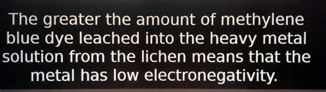 The Greater The Amount Of Methylene Blue Dye Leached Into The Heavy Metal Solution From The