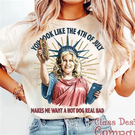 You Look Like The 4th Of July Funny Fourth Of July Shirt 4th Of July