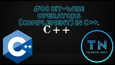 08 Bit Wise Operators Part 2bit Wise Complement In C Youtube