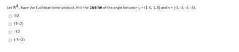 solved let ℜ4 ﻿have the euclidean inner product find the