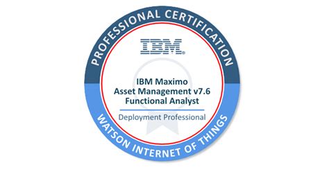Ibm Certified Deployment Professional Maximo Asset Management V7 6 Functional Analyst Credly