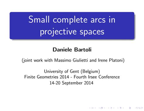 pdf small complete arcs in projective spaces irsee 2014