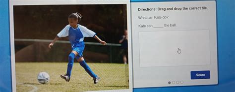 Solved Directions Drag And Drop The Correct Tile What Can Kate Do