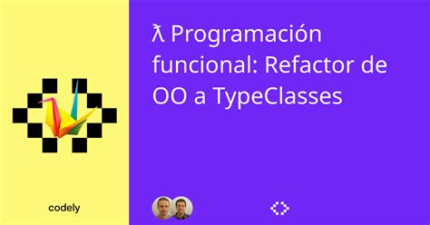 Curso De Programación Funcional Refactor De Oo A Typeclasses ﹤🍍﹥ Codely