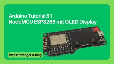 Arduino Tutorial 61: NodeMCU ESP8266 mit OLED Display - Technik Blog